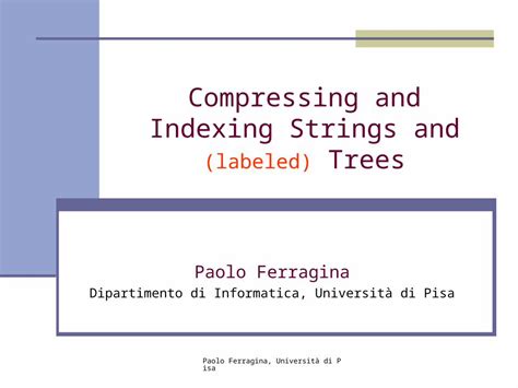 Ppt Compressing And Indexing Strings And Labeled Trees Dokumentips