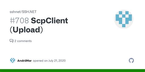 scpclient upload · issue 708 · sshnet ssh · github