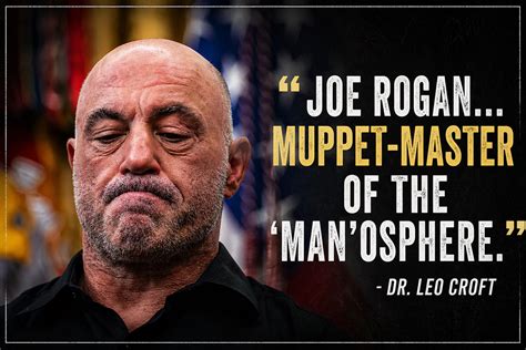 Joe Rogan Sells Weak Men An Escape Hatch From The Mirror By Dr Leo