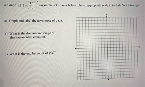 solved 4 graph g x 1 4 x 10 6 on the set of axes below use an