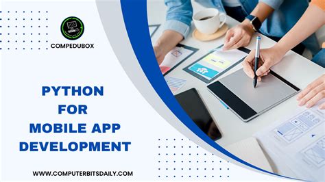 Python for Mobile App Development: Your Step-by-Step Guide