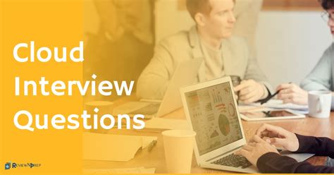 Cloud Interview Questions And How Do I Prepare For A Cloud Interview Reviewnprep