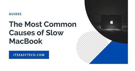 What Are The Most Common Causes Of Slow Macbook