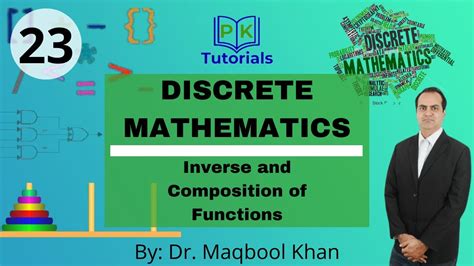 23 Inverse And Composition Of Functions Discrete Mathematics Pk