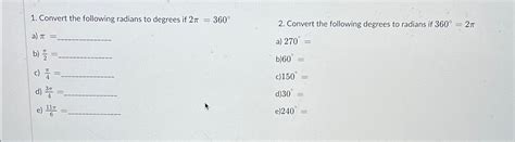 Solved Convert The Following Radians To Degrees If 2 Pi Chegg Com