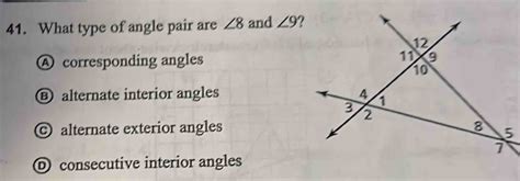What type of angle pair are 8 and 9 2 A corresponding angles ⑧ alternate interior angl Math