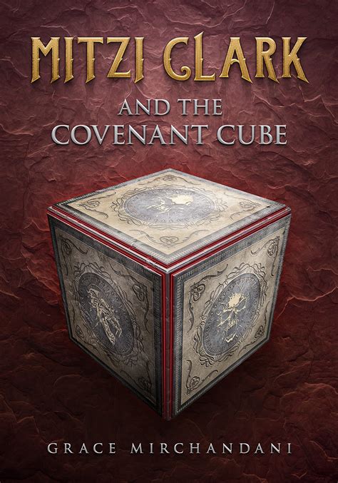 Mitzi Clark And The Covenant Cube A Supernatural Mystery Filled With Monsters And Mayhem By
