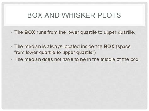 BOX AND WHISKER PLOTS WHAT IS A BOX