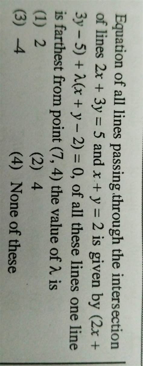 Equation Of All Lines Passing Through The Intersection Of Lines 2x 3y 5 A