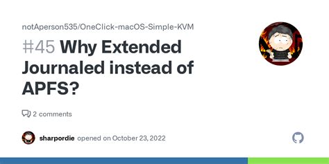 why extended journaled instead of apfs · issue 45 · notaperson535