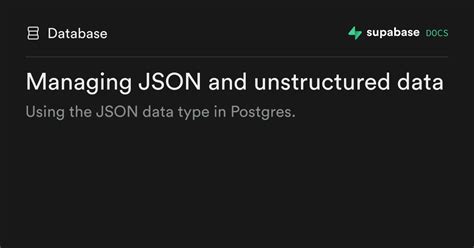 managing json and unstructured data supabase docs
