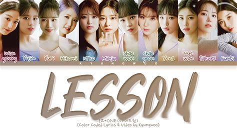 Iz One Lesson Lyrics Lesson Color Coded Lyrics Youtube