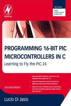 PDF Programming Bit PIC Microcontrollers In C By Lucio Di Jasio EBook Perlego