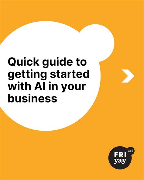 What A Quick Guide To Getting Started With Ai In Your Business Have A Read 👇 Friyayai
