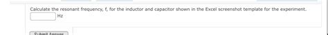 Solved Calculate The Resonant Frequency F ﻿for The