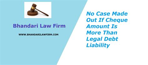 No Case Made Out If Cheque Amount Is More Than Liability Bhandari Law Firm
