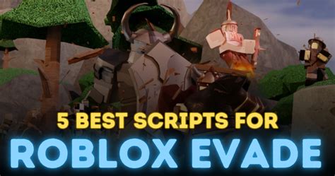 5 best scripts for roblox evade
