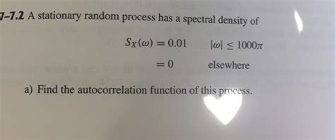 Solved 7 7 2 A Stationary Random Process Has A Spectral