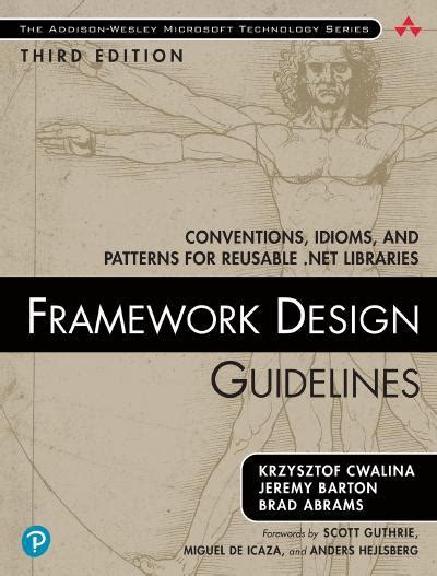 Framework Design Guidelines Conventions Idioms And Patterns For Reusable NET Libraries Rd