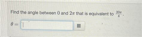 solved find the angle between 0 ﻿and 2π ﻿that is equivalent