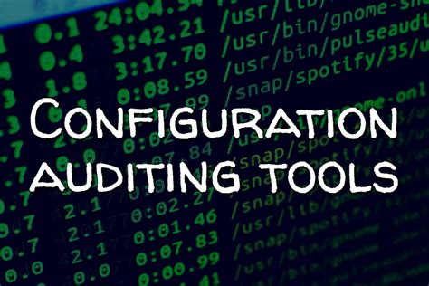 Configuration Auditing Tools In 2024