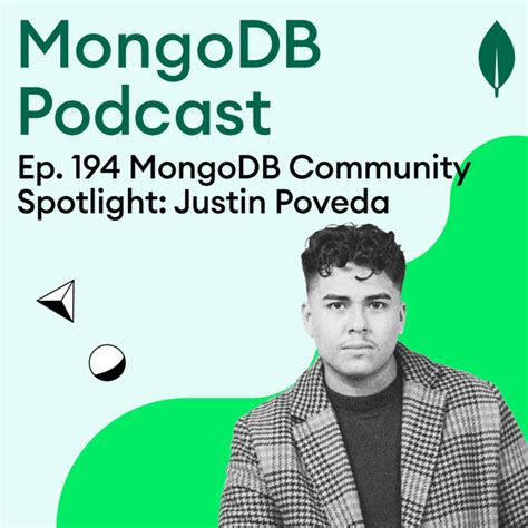 Ep 194 Mongodb Community Spotlight Justin Poveda By Mongodb · Zencastr