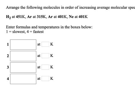 Solved Arrange The Following Molecules In Order Of