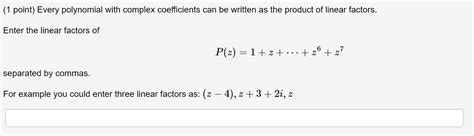 Solved Point Every Polynomial With Complex Coefficients Chegg