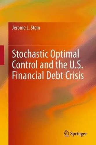 Stochastic Optimal Control And The Us Financial Debt Crisis Eur 6910