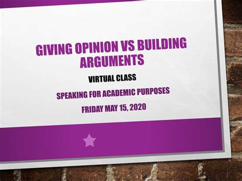 Giving Opinion Vs Building Arguments Ppt