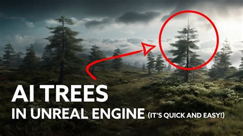 using ai to make trees for unreal engine youtube