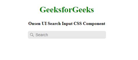 Onsen UI Search Input CSS Components GeeksforGeeks
