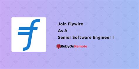Work Remotely At Flywire As A Senior Software Engineer I Rrubyonremote