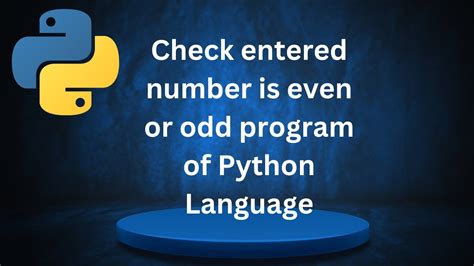 Check Entered Number Is Even Or Odd Program Of Python Language Youtube