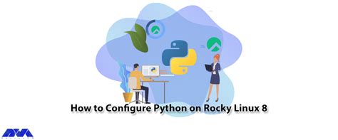 How To Configure Python On Rocky Linux 8 Neuronvm Blog