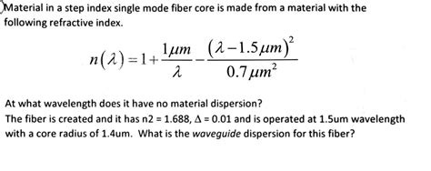 Solved Material In A Step Index Single Mode Fiber Core Is