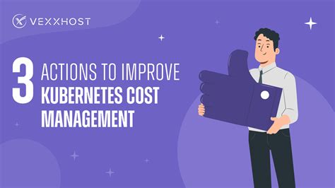 3 Actions To Improve Kubernetes Cost Management Vexxhost