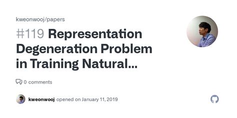 Representation Degeneration Problem In Training Natural Language Generation Models · Issue 119