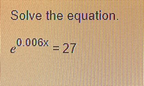 Solved Solve The Equatione0006x27