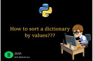 How To Sort A Dictionary By Values In Python GUVI Blogs
