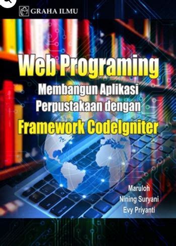 Web Programming Membangun Aplikasi Perpustakaan Dengan Framework Codeigniter
