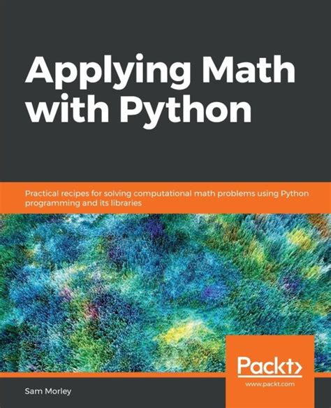 Applying Math With Python Practical Recipes For Solving Computational Math Problems Using