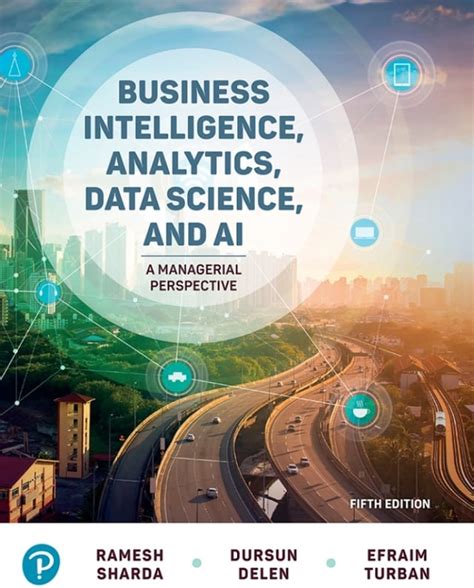 [available] [true Pdf] Business Intelligence Analytics Data Science And Ai A Managerial