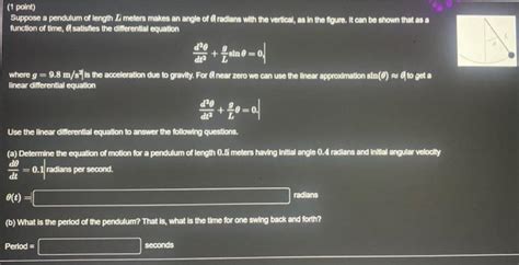 Solved 1 Point Suppose A Pendulum Of Length L Meters Makes Chegg Com