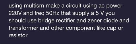 Solved Using Multism Make A Circuit Using Ac Power V And Chegg Com