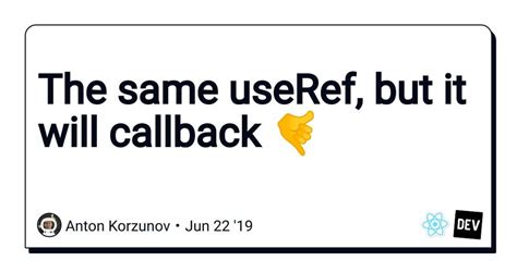 The Same Useref But It Will Callback 🤙 R Reactjs