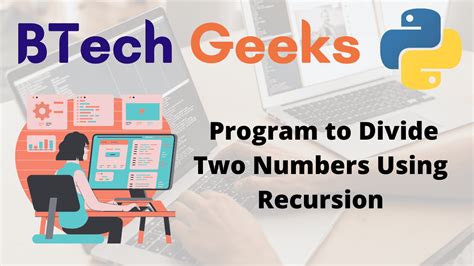How To Divide Two Numbers In Python Python Program To Divide Two Numbers Using Recursion