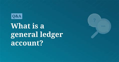 What Is A General Ledger Account