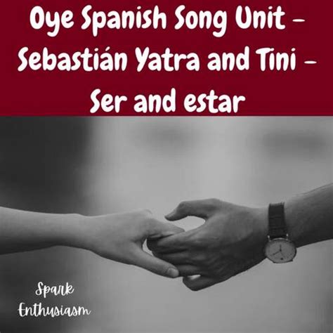 Oye Spanish Song Unit Sebastian Yatra And Tini Ser And Estar