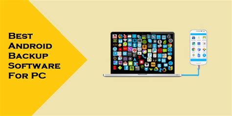 Best Android Backup Software For Pc